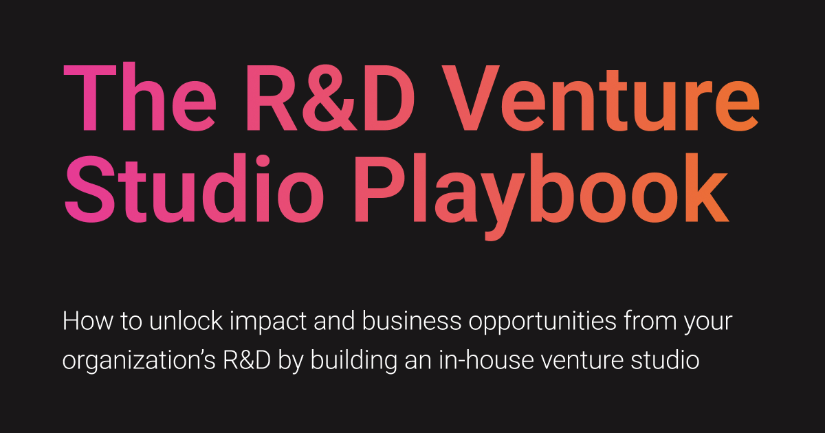 The R&D Venture Studio Playbook